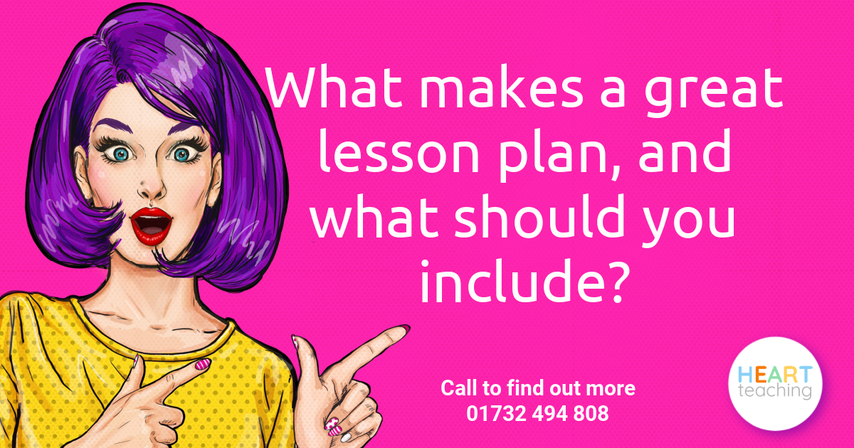 What Makes A Great Lesson Plan And What Should You Include Heart